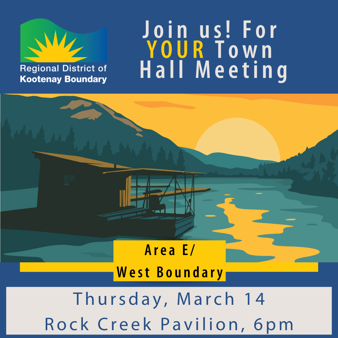 RDKB News: Area 'E'/ West Boundary Town Hall Meeting - West Boundary ...